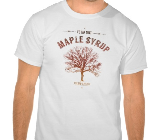 I’d Tap That Maple Syrup T-Shirts – Cool Custom Products